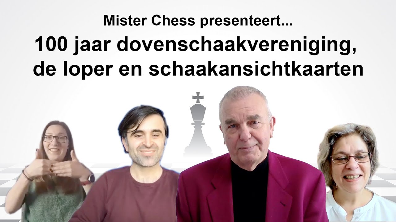 [11] Mister Chess presenteert... 100 jaar dovenschaakvereniging, de ...