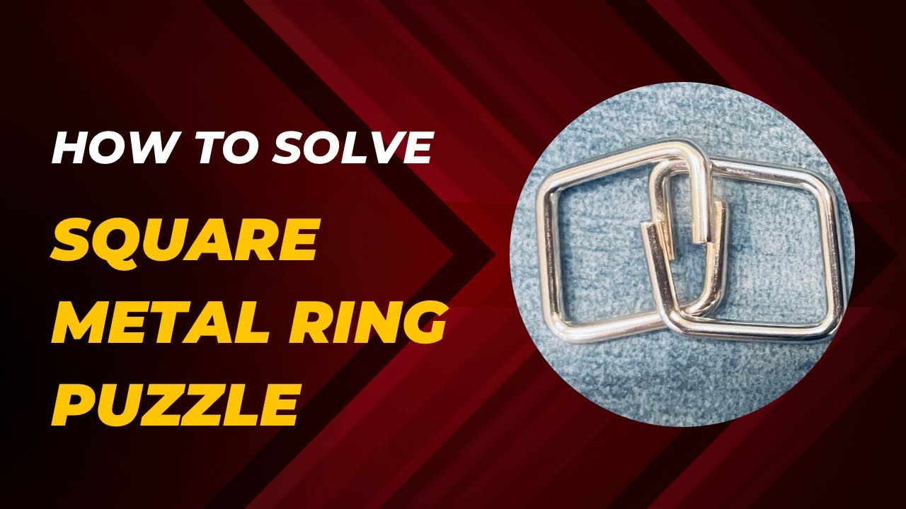 How to solve Square Metal Ring Puzzle - YouTube