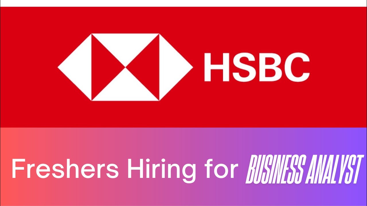 🚀 HSBC is Hiring | Business Analyst | Hybrid - YouTube