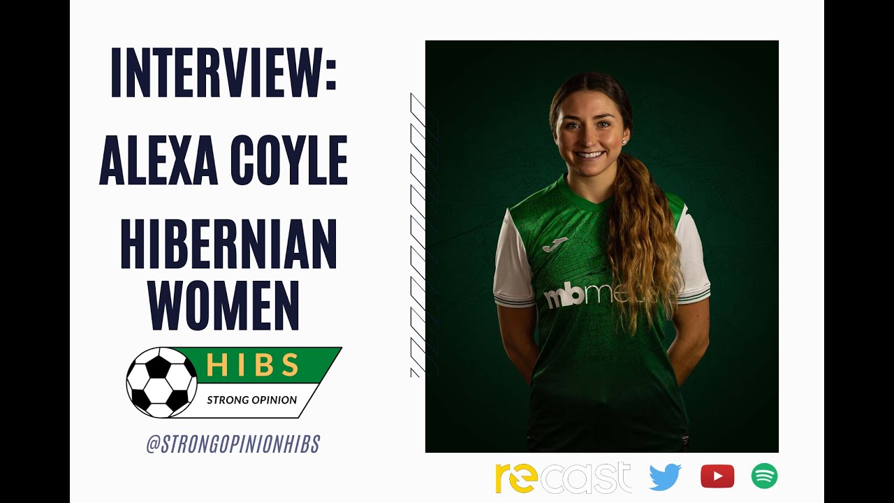 Strong Opinion Hibs Meets Alexa Coyle | Hibernian Women - YouTube