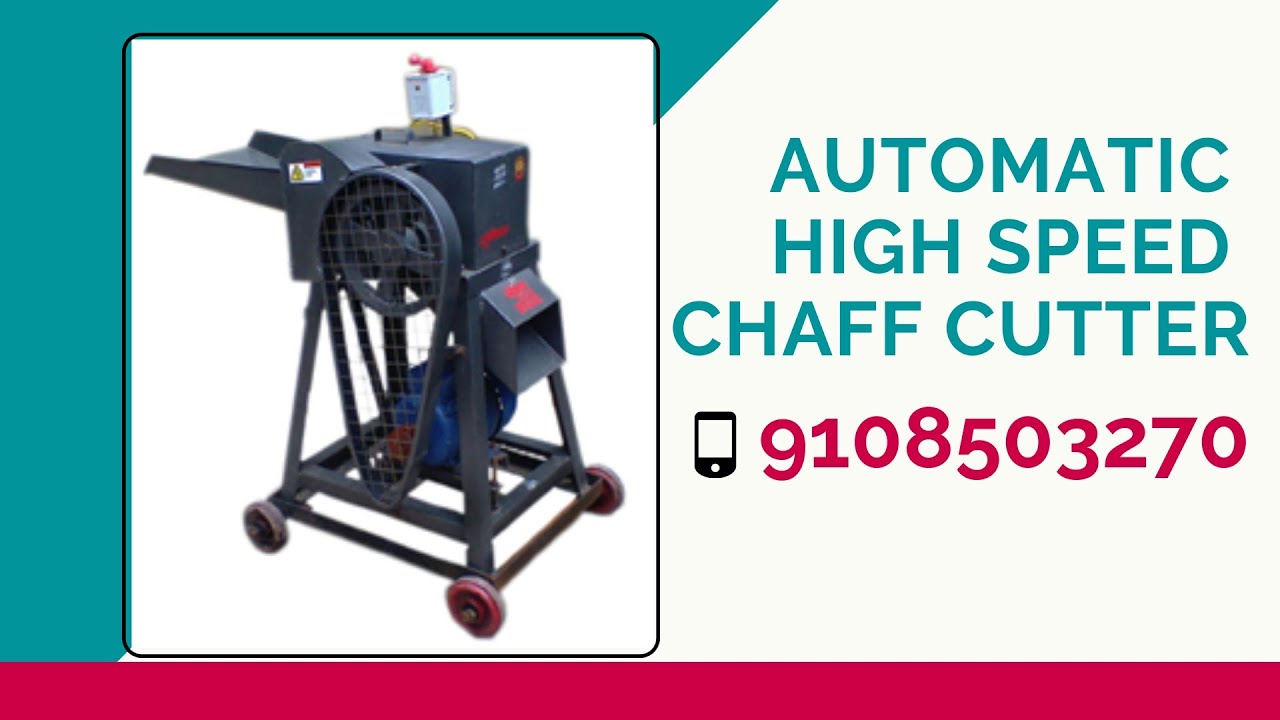 CHAFF CUTTER Automatic and High speed call us on +91 910 850 3270 - YouTube