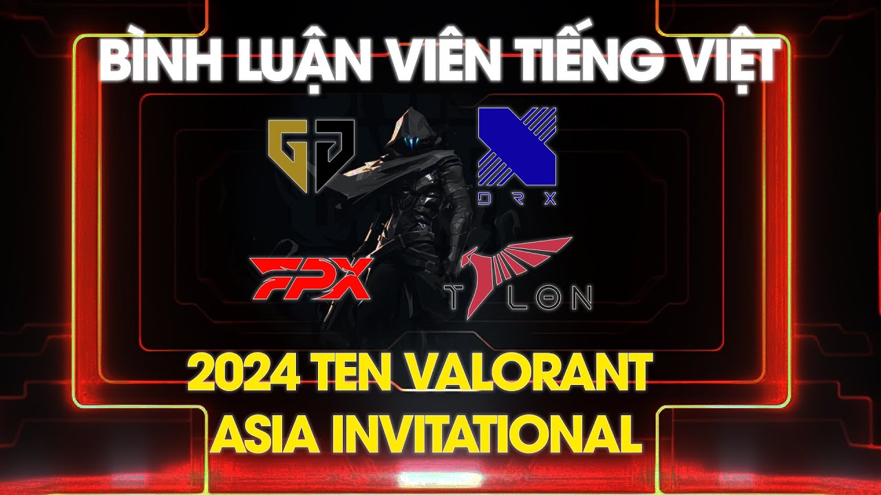 TRỰC TIẾP GIẢI ĐẤU TEN INVITATIONAL | DRX GENG TLN FPX - YouTube