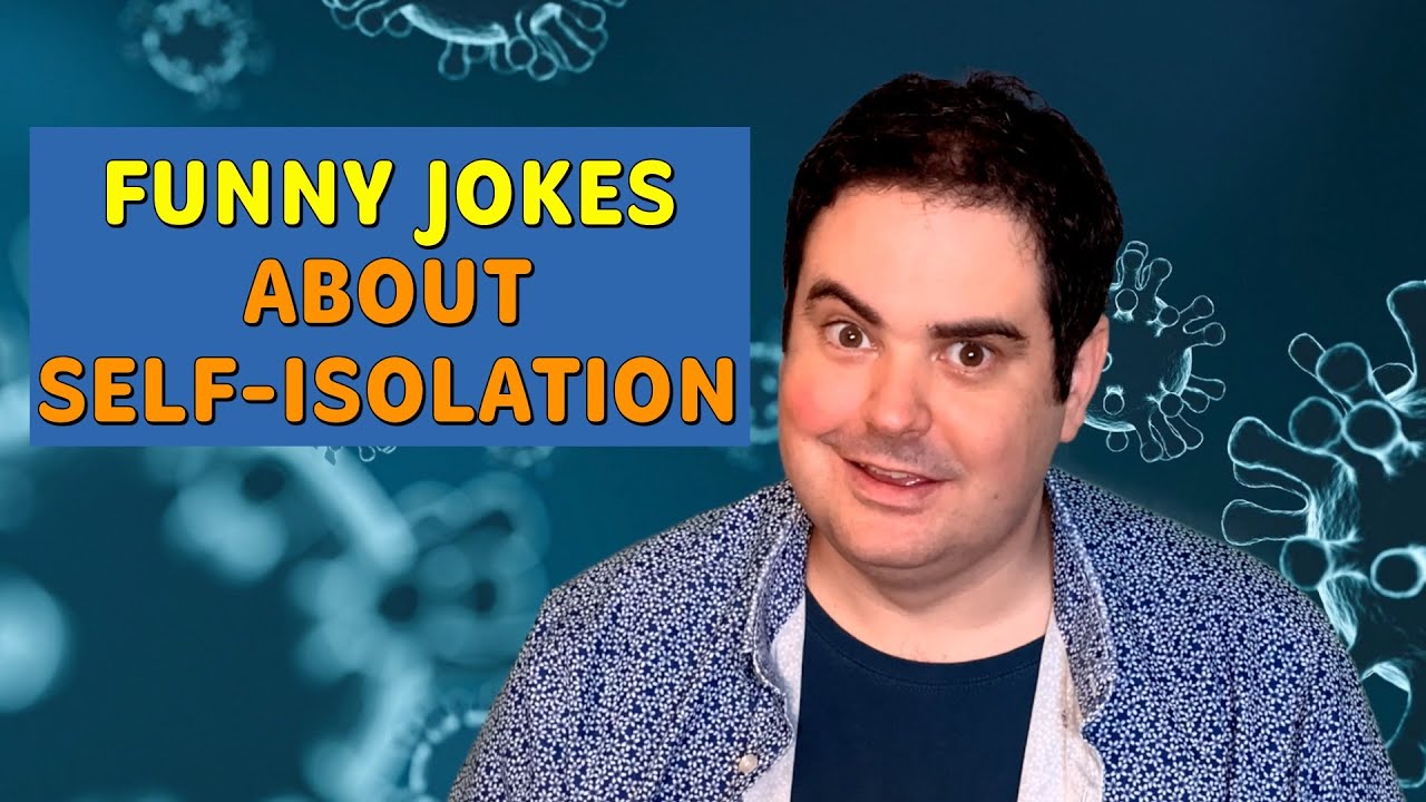 Funny Jokes about Self Isolation - YouTube