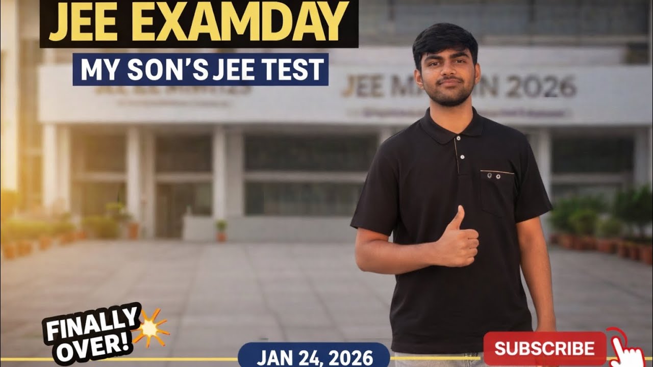 Vlog 2: JEE Exam Day 2026 | My Son’s JEE Test Experience | Family Vlog😊 ...