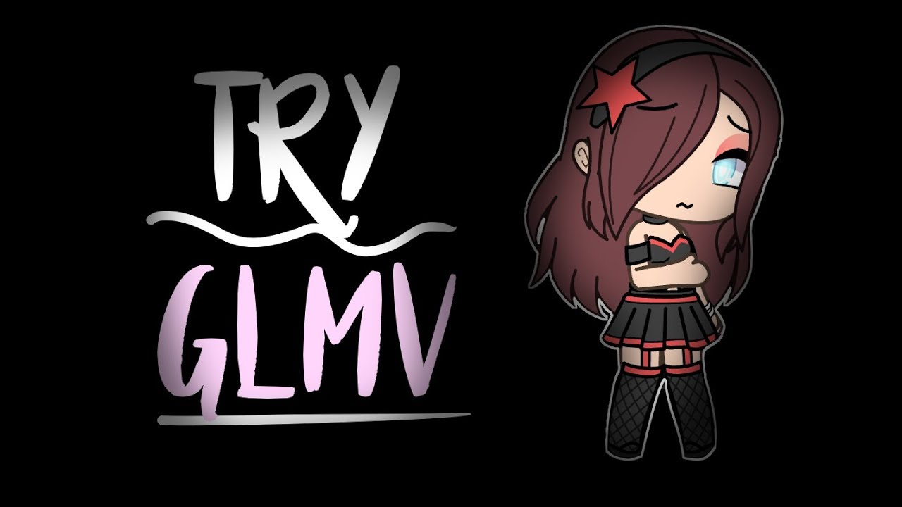 Try - Gacha Life Music Video || GLMV - YouTube Music