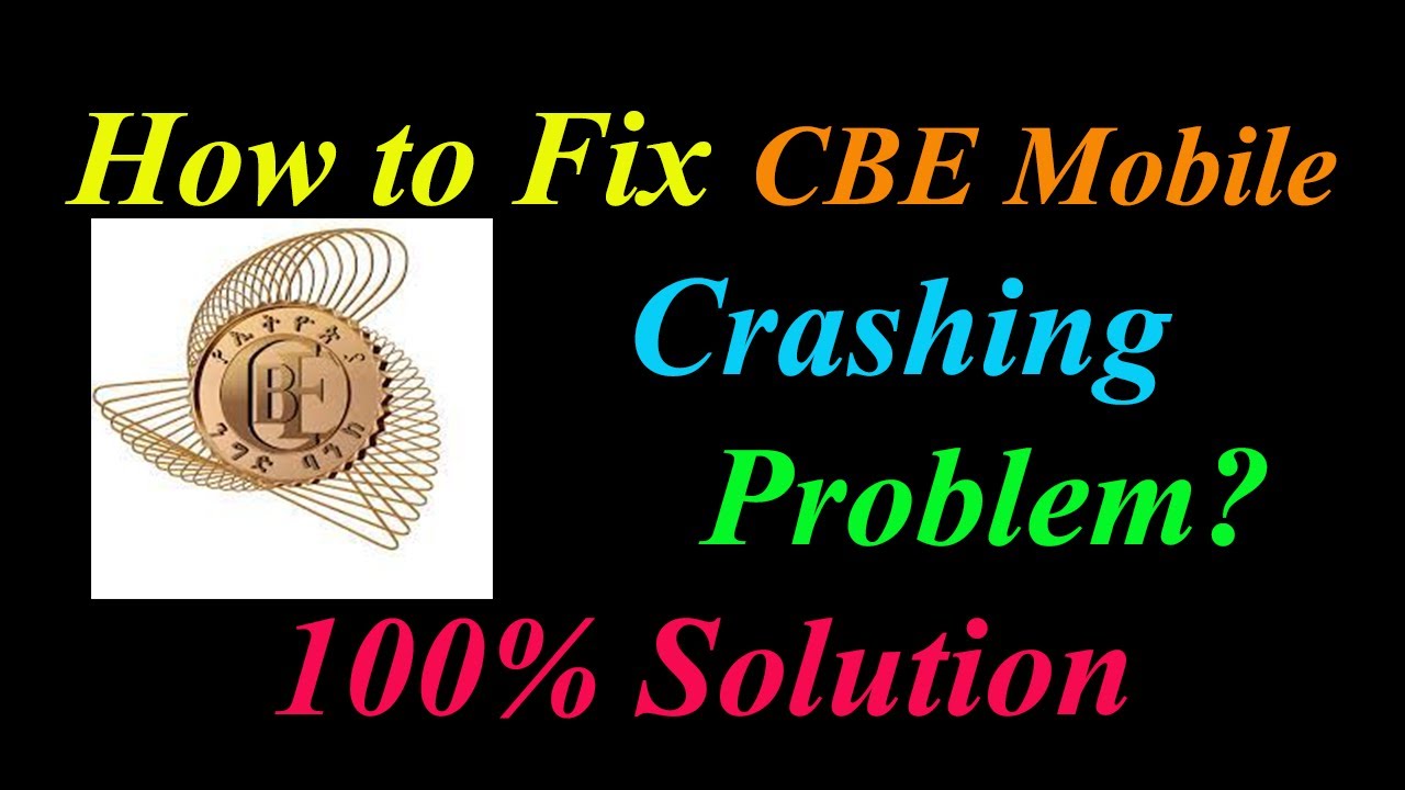 How to Fix CBE Mobile App Keeps Crashing Problem Solutions Android ...