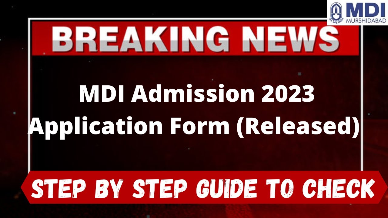 MDI Admission 2023 Application Form (Released) - How to Fill MDI ...