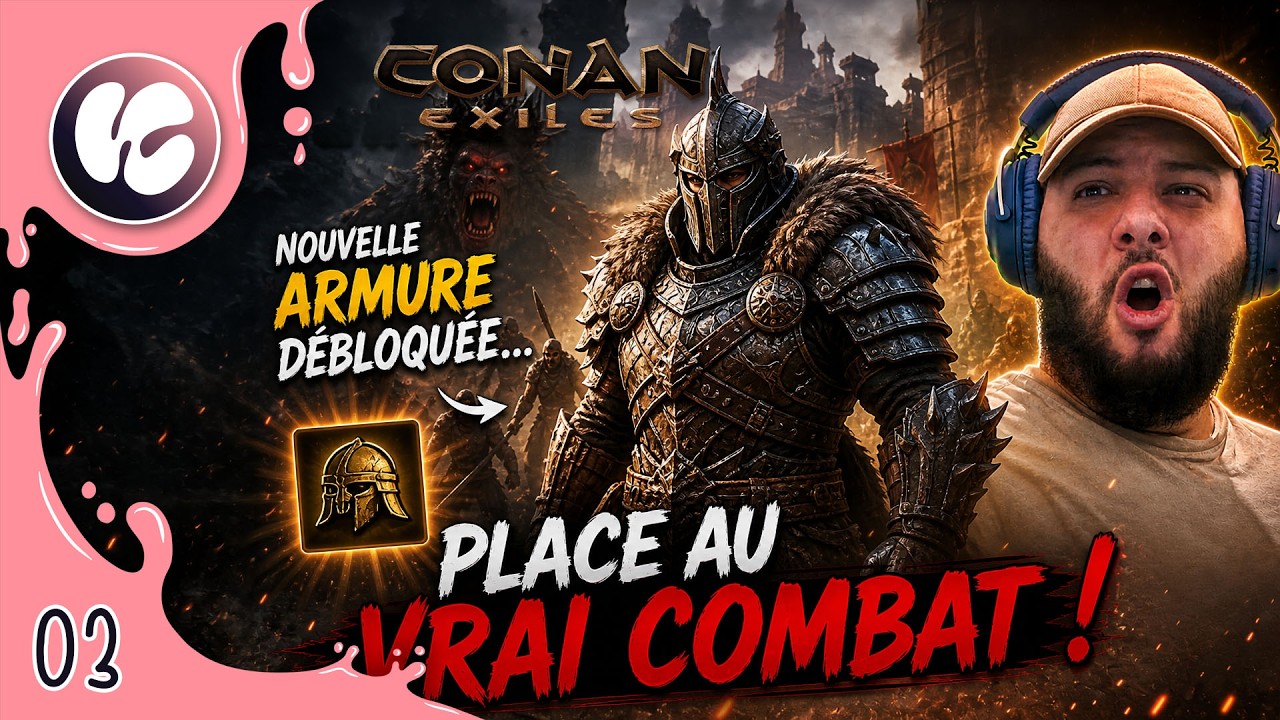 Conan Exiles [FR] #3 – Nouvelle Armure Débloquée… Place au Vrai Combat ...