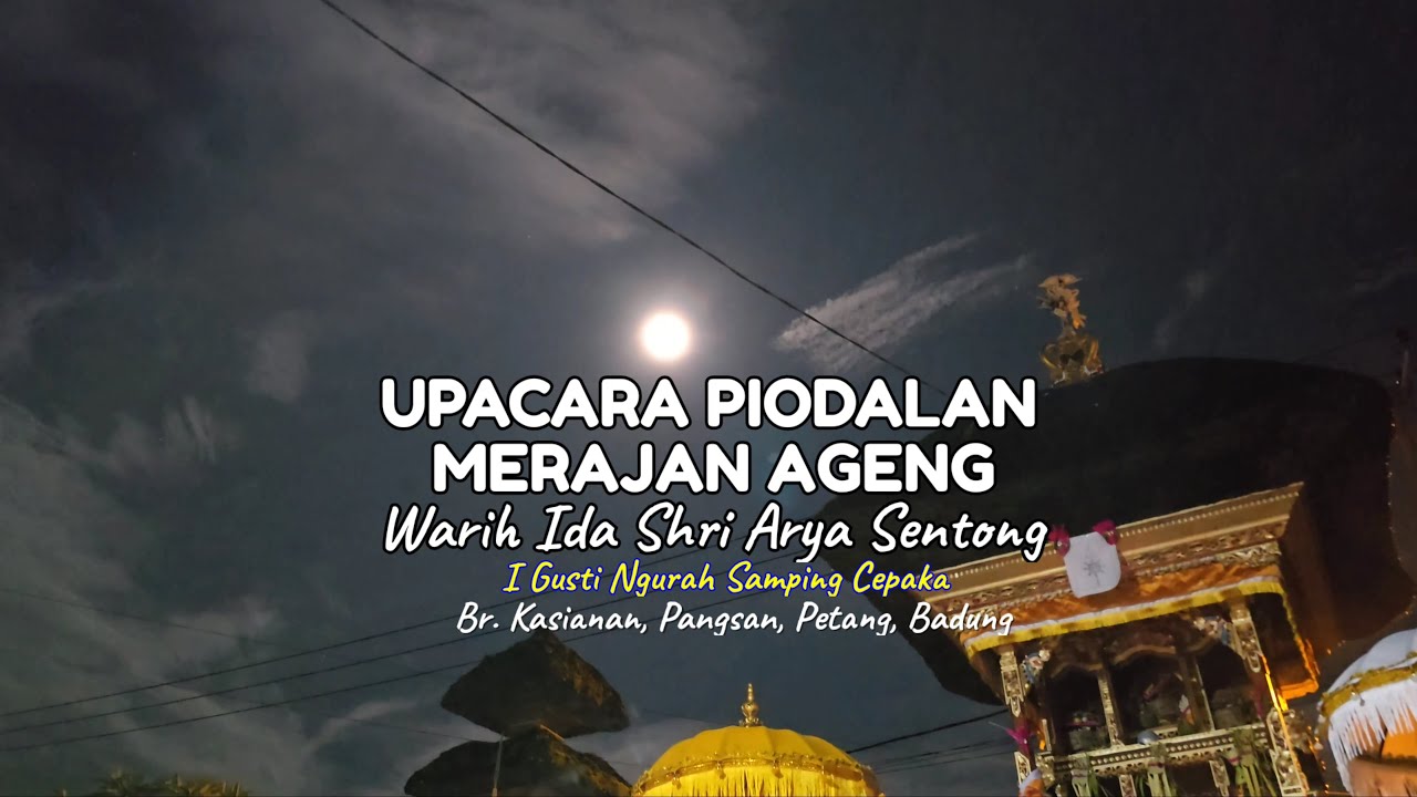 Upacara Piodalan di Merajan Ageng Warih Ida Shri Arya Sentong Br ...