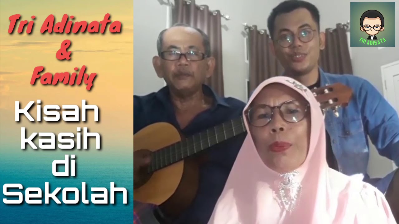 Tri Adinata & Family - Kisah Kasih Di Sekolah - YouTube