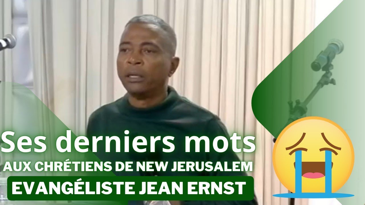 Evangéliste Jean Ernst, Ses derniers mots aux chrétiens de New ...
