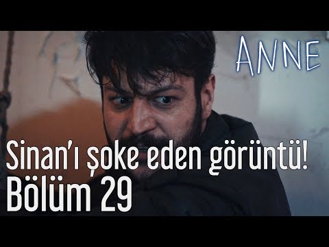 Anne 29. Bölüm - Sinan'ı Şoke Eden Görüntü!