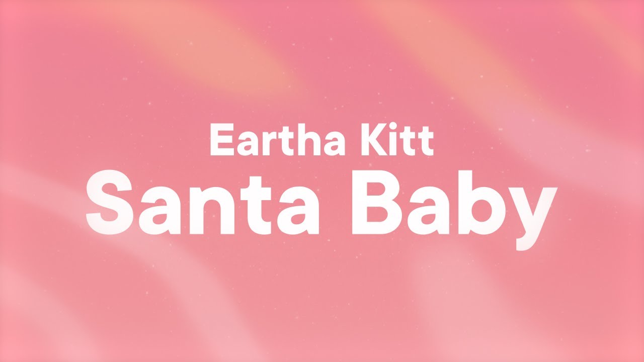 Eartha Kitt - Santa Baby (Lyrics) - YouTube