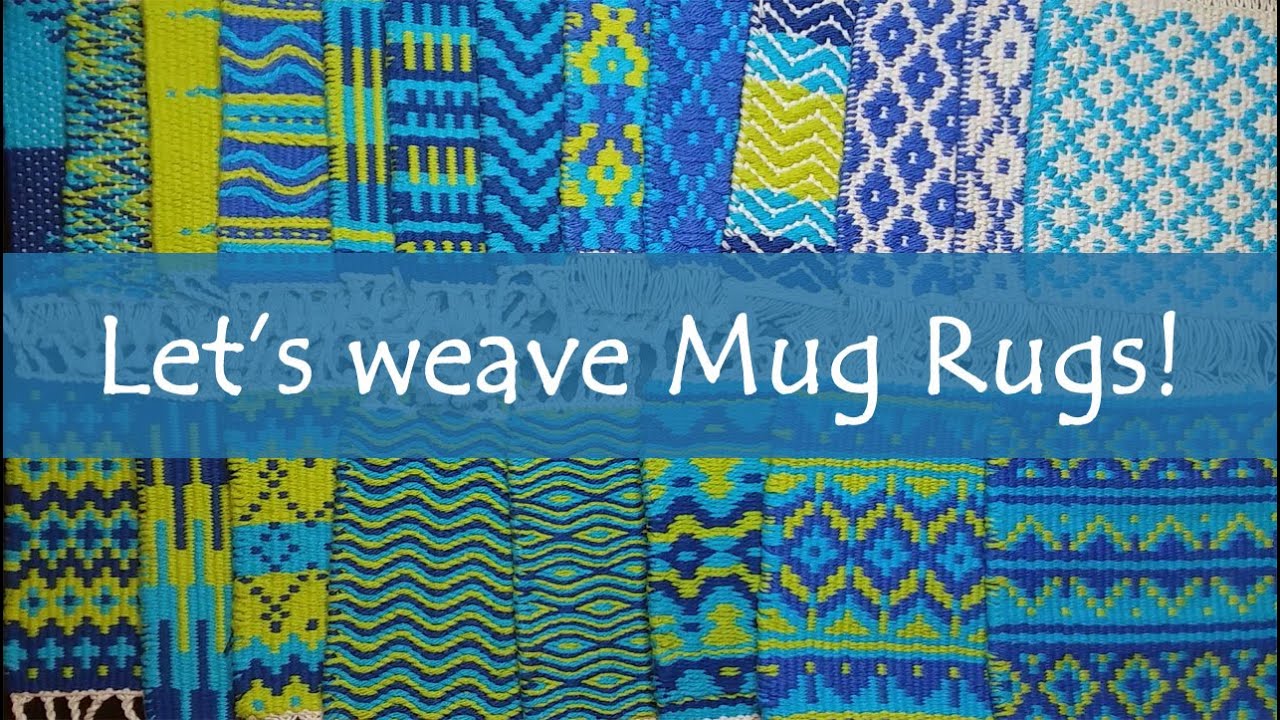 Let's Weave Mug Rugs | Channel Intro - YouTube