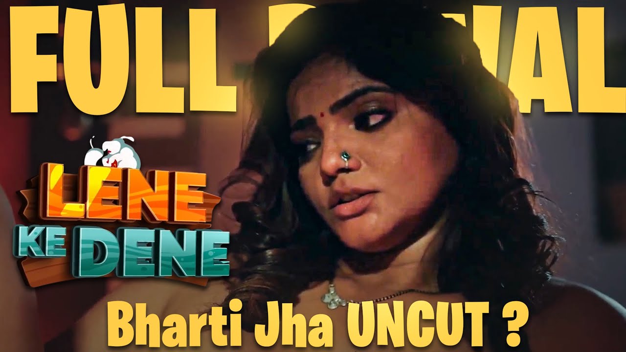 Lene Ke Dene Series Review Uncensored version | Subhati Das | Bharti Jha Uncut | Ullu - YouTube