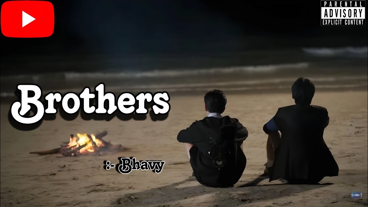 BROTHERS - BHAVY | PROD BY @pankajbeatz | Bhavesh Pathak | Official ...