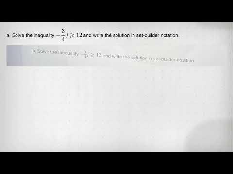 a. Solve the inequality -(3)/(4)jgeqslant 12 and write thẻ solution in ...