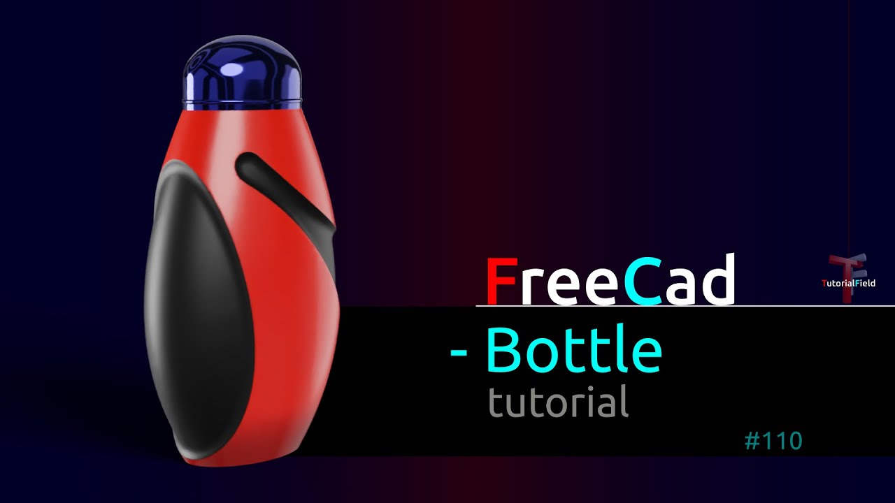 Freecad tutorial - Bottle - Product design #110 - YouTube