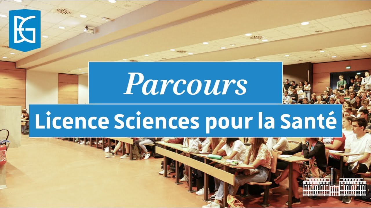 Présentation de la Licence Sciences pour la santé - parcours Sciences ...