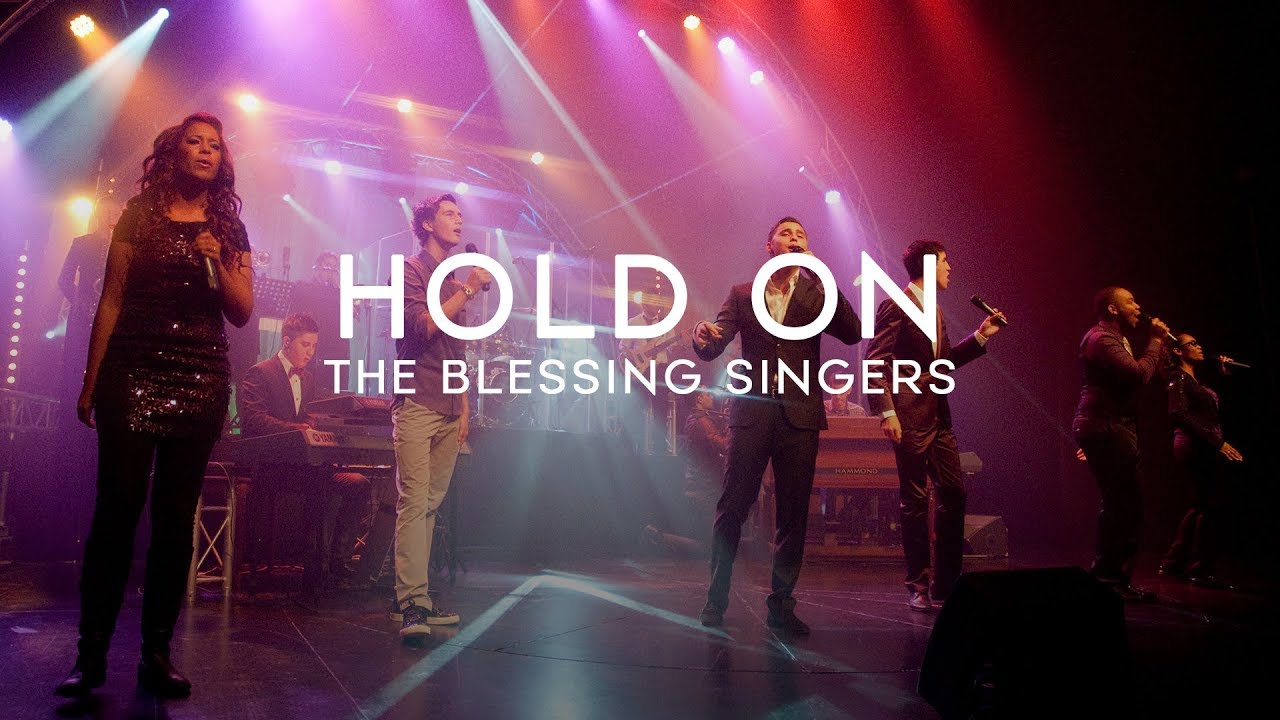 Hold On | The Blessing Singers - YouTube