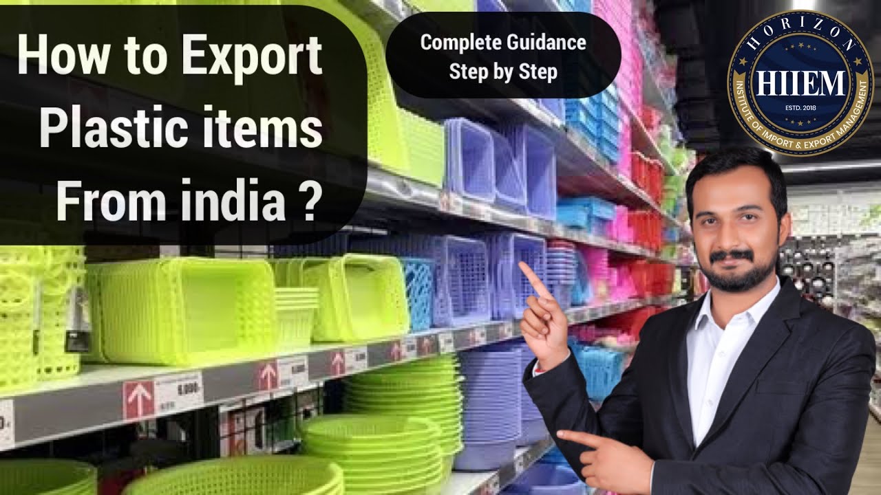 How to Export Plastic items from india | A to Z Process in Plastic item ...