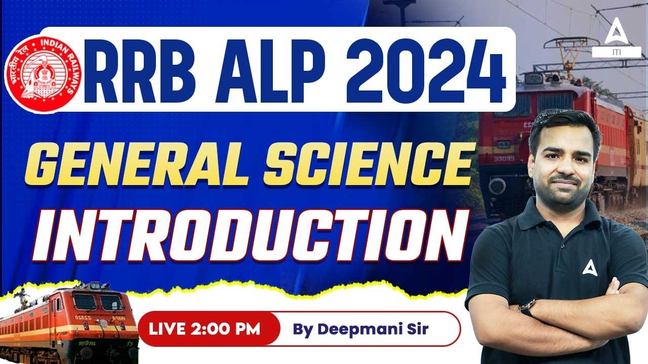 RRB ALP 2024 | RRB ALP General Science | Introduction By Deepmani Sir ...