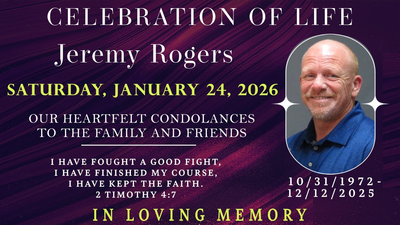 Celebration of Life: Jeremy Rogers | Saturday, January 24, 2026. - YouTube