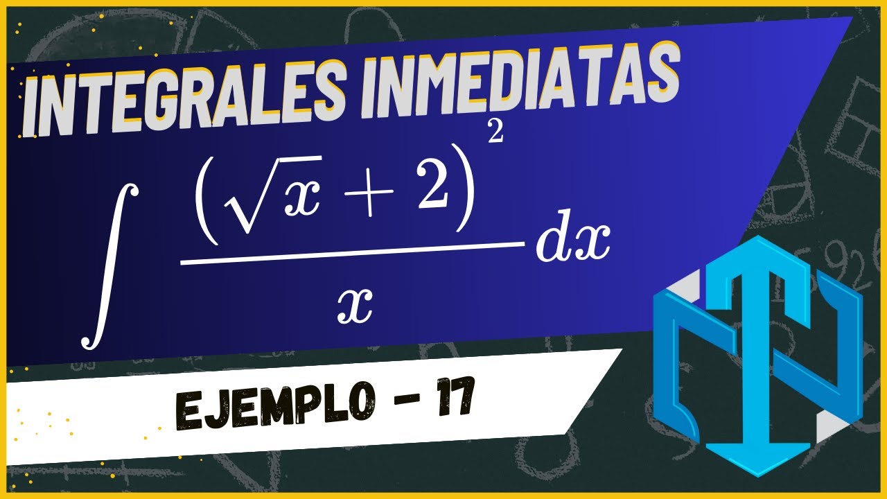 INTEGRALES INMEDIATAS - EJEMPLO 17 - YouTube