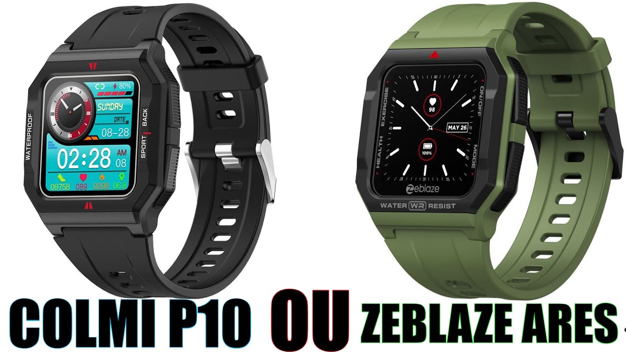 Smartwatch Colmi P10 E Zeblaze Ares🤔🤔🤔 Qual escolher? - YouTube