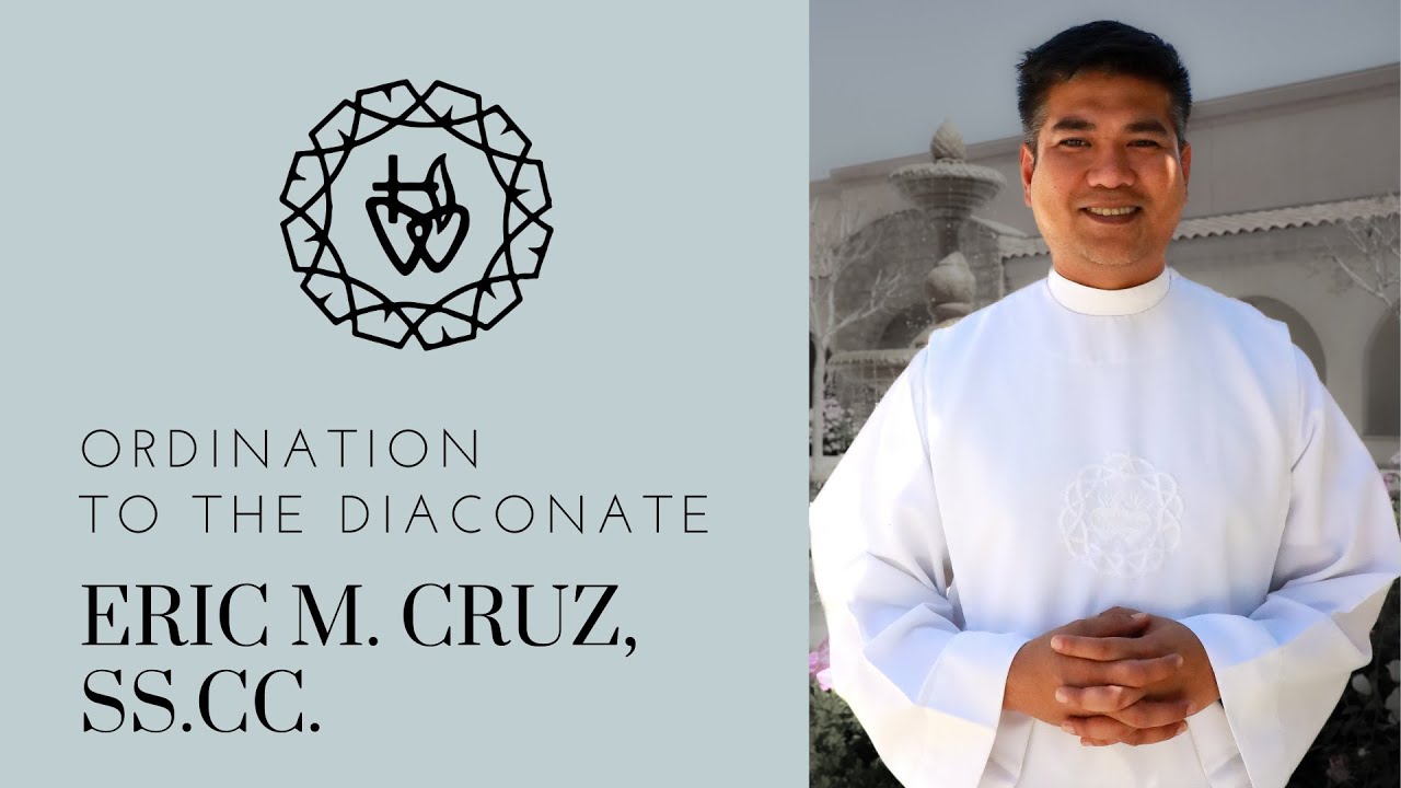 Ordination to the Diaconate | Eric M. Cruz, SS.CC. - YouTube