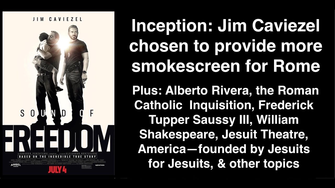 Inception, Jim Caviezel, Alberto Rivera, Jesuit Theatre & the Roman ...