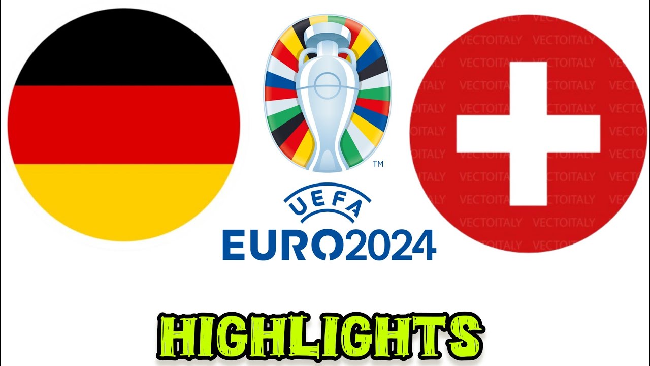 Germany Vs Switzerland UEFA Euro 2024 Germany | Full Highlights ...