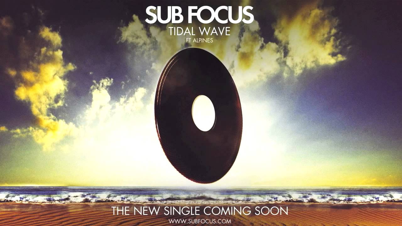 Sub Focus feat. Alpines - Tidal Wave (KillSonik Remix) - Zane Lowe's ...
