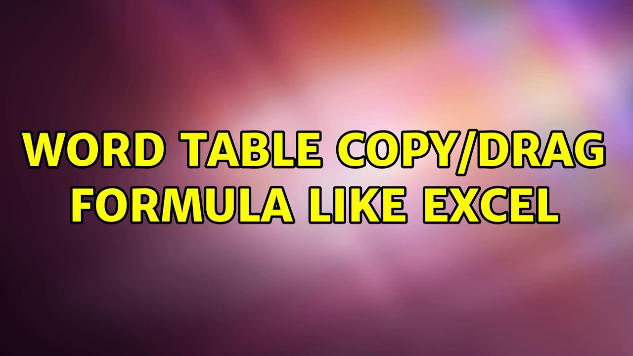 Solved Word Table Copy drag Formula Like Excel 9to5Answer Solved Word Table Copy drag Formula Like Excel 9to5Answer