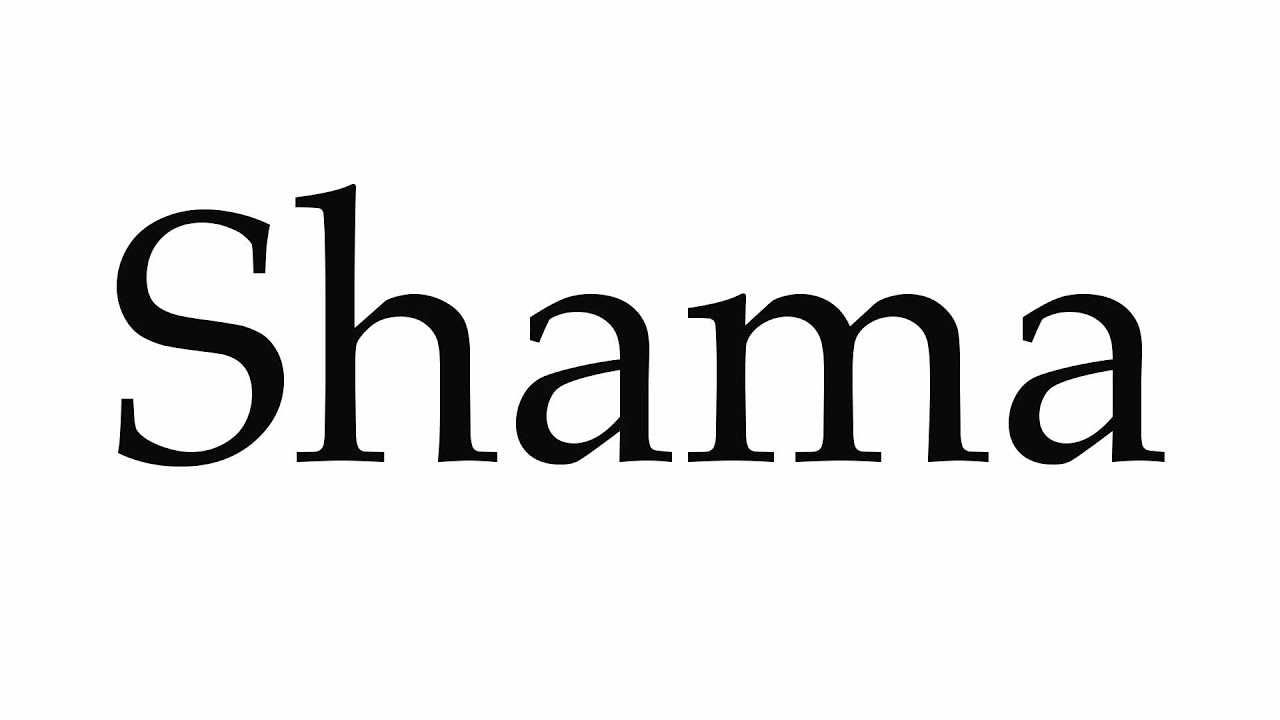 How to Pronounce Shama - YouTube