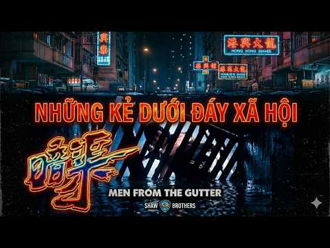 Phim Lẻ Hay: NHỮNG KẺ DƯỚI ĐÁY XÃ HỘI (Thuyết Minh) | Phim Hành Động – Tâm Lý Tội Phạm Kịch Tính
