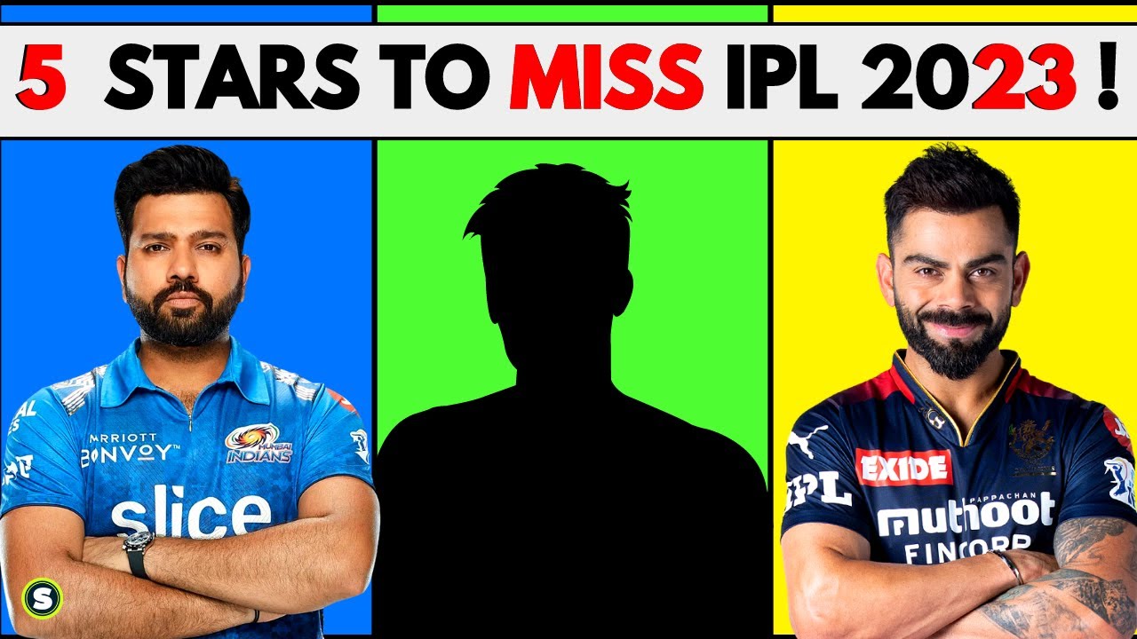 IPL 2023 : 5 Players to Miss IPL this year | swing cricket - YouTube