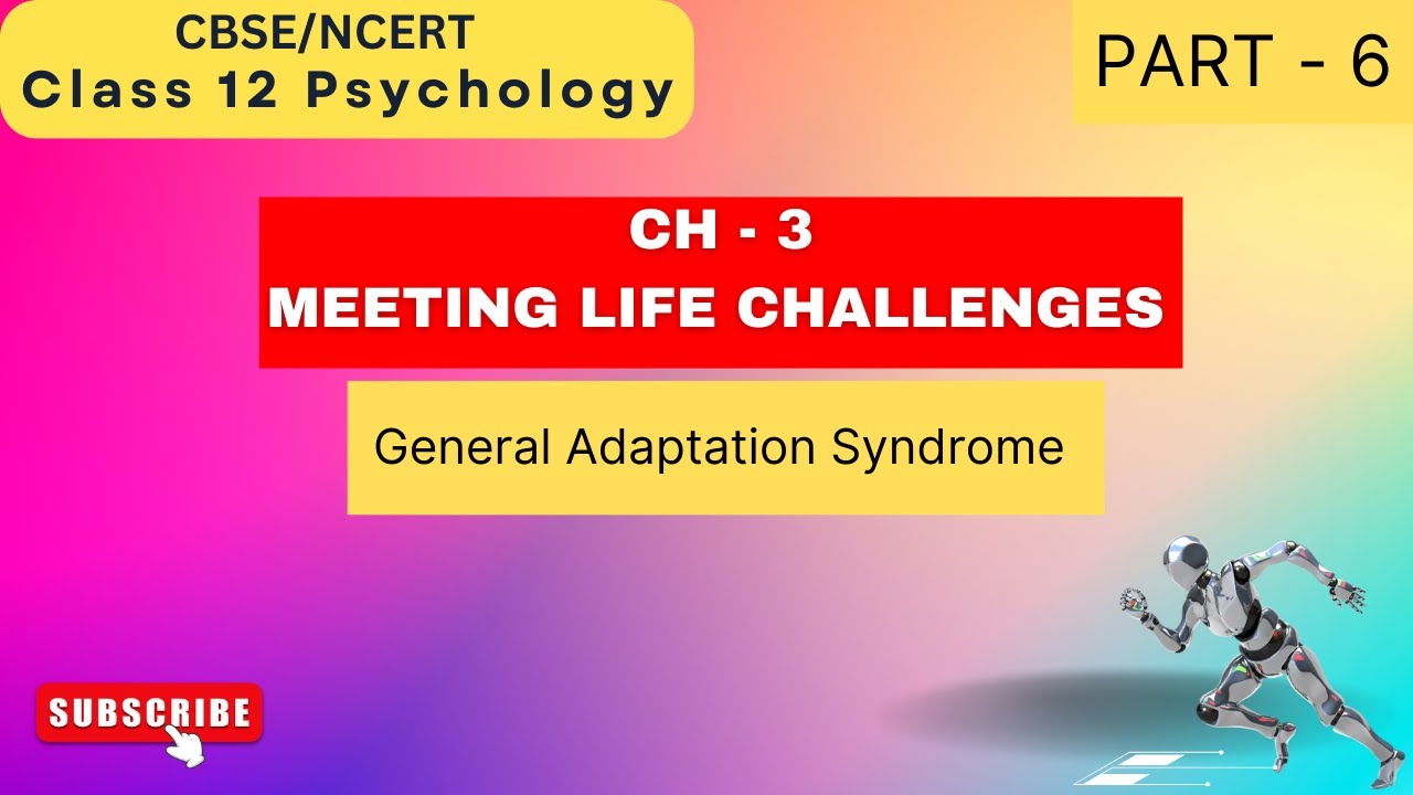 Ch- 3 | General adaptation syndrome | Meeting life challenges | class ...