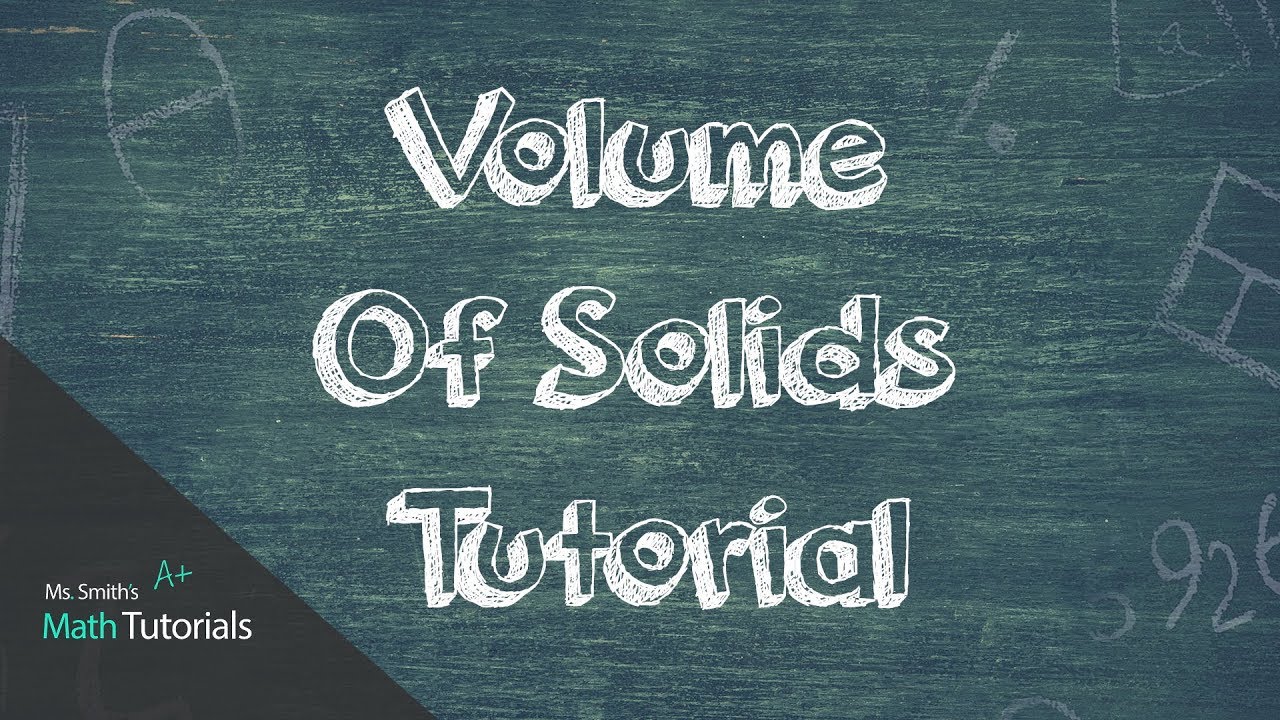 Volume Of Solids Tutorial - YouTube