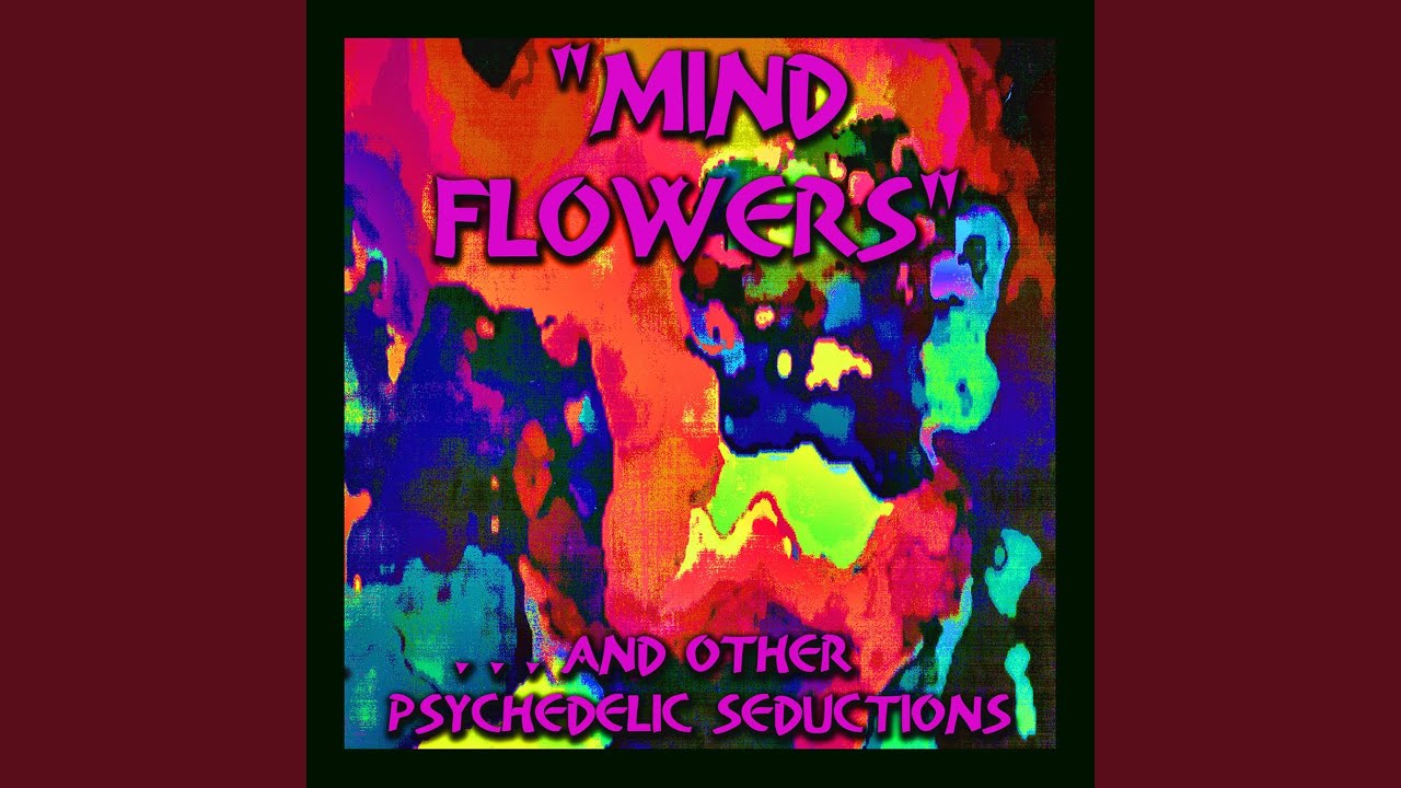 Mind Flowers - YouTube