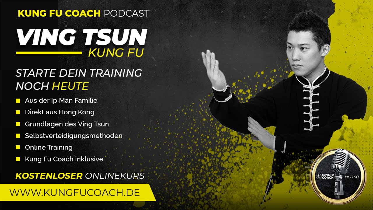 Wing Chun Kung Fu braucht keine Muskelkraft ? Kung Fu Coach Podcast ...