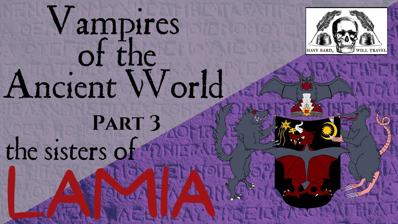 Ancient Vampires Part 3 - The Sisters of Lamia - YouTube