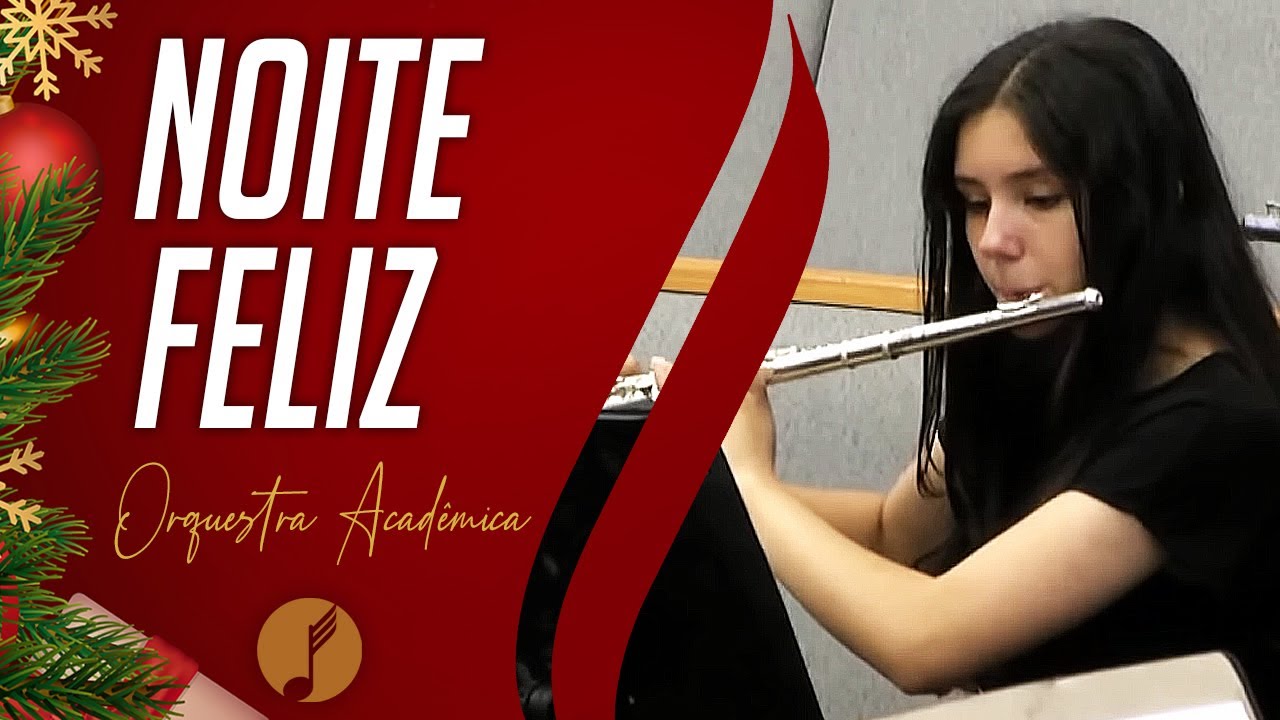 Noite Feliz (Instrumental) - Orquestra Acadêmica - IASD Unasp HT - YouTube