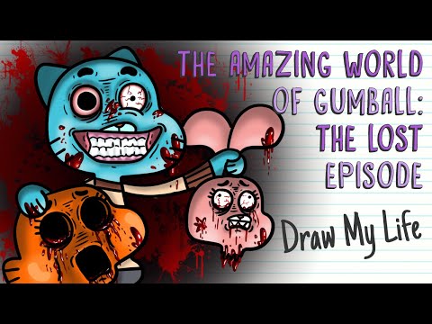 THE LOST EPISODE: THE AMAZING WORLD OF GUMBALL | Draw My Life