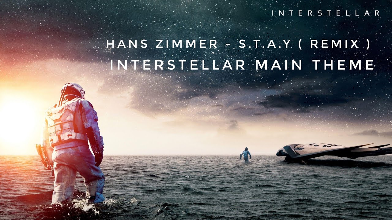 Interstellar Main Theme Remix 2021 | Hans Zimmer STAY Remix by ...