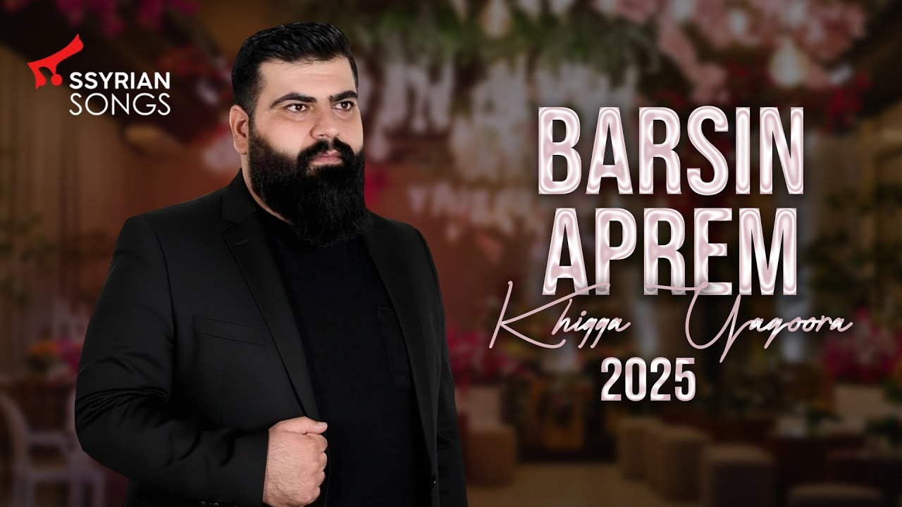 Barsin Aprem - Live 2025 Khigga Yaqoora #assyrian - YouTube