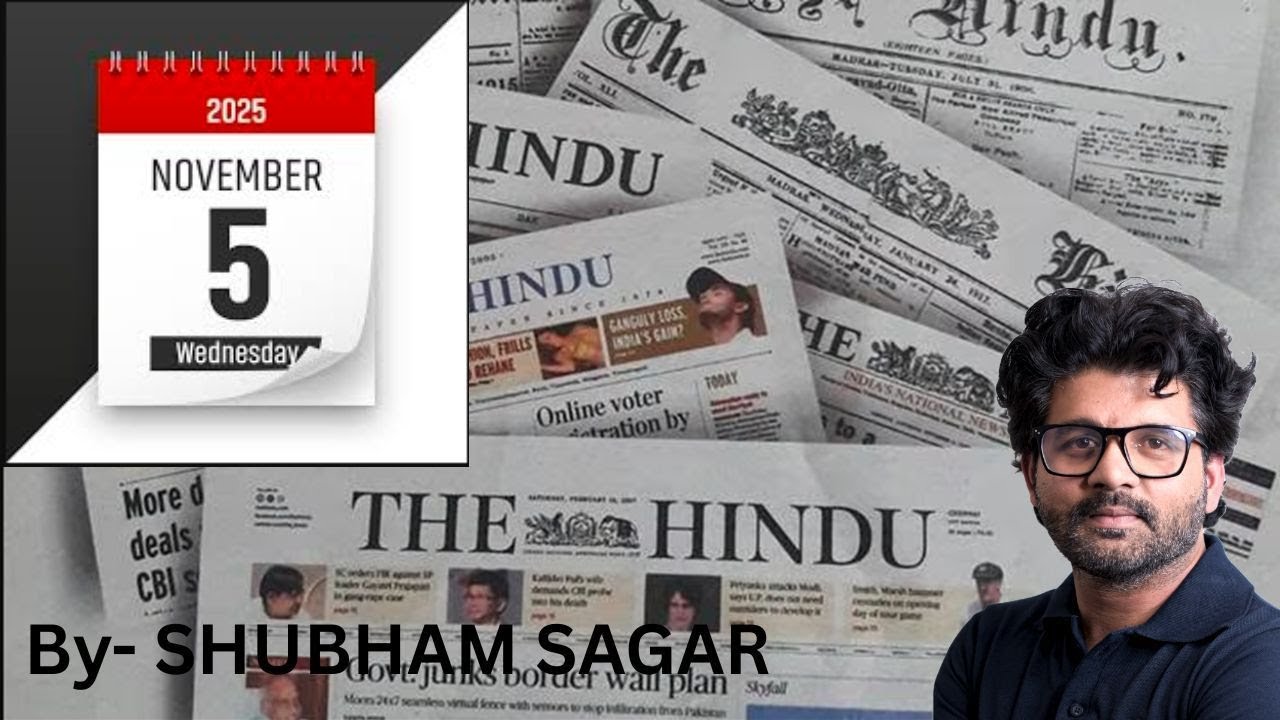 The Hindu Analysis | 5th Nov. 2025 | Daily- 8:00 AM | By- Shubham Sagar ...