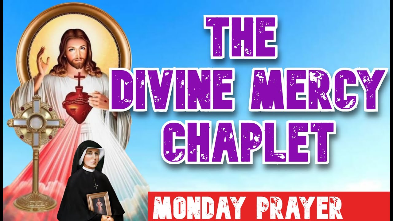 Divine Mercy Chaplet Rosary Monday Prayer for Mercy, Strength and ...