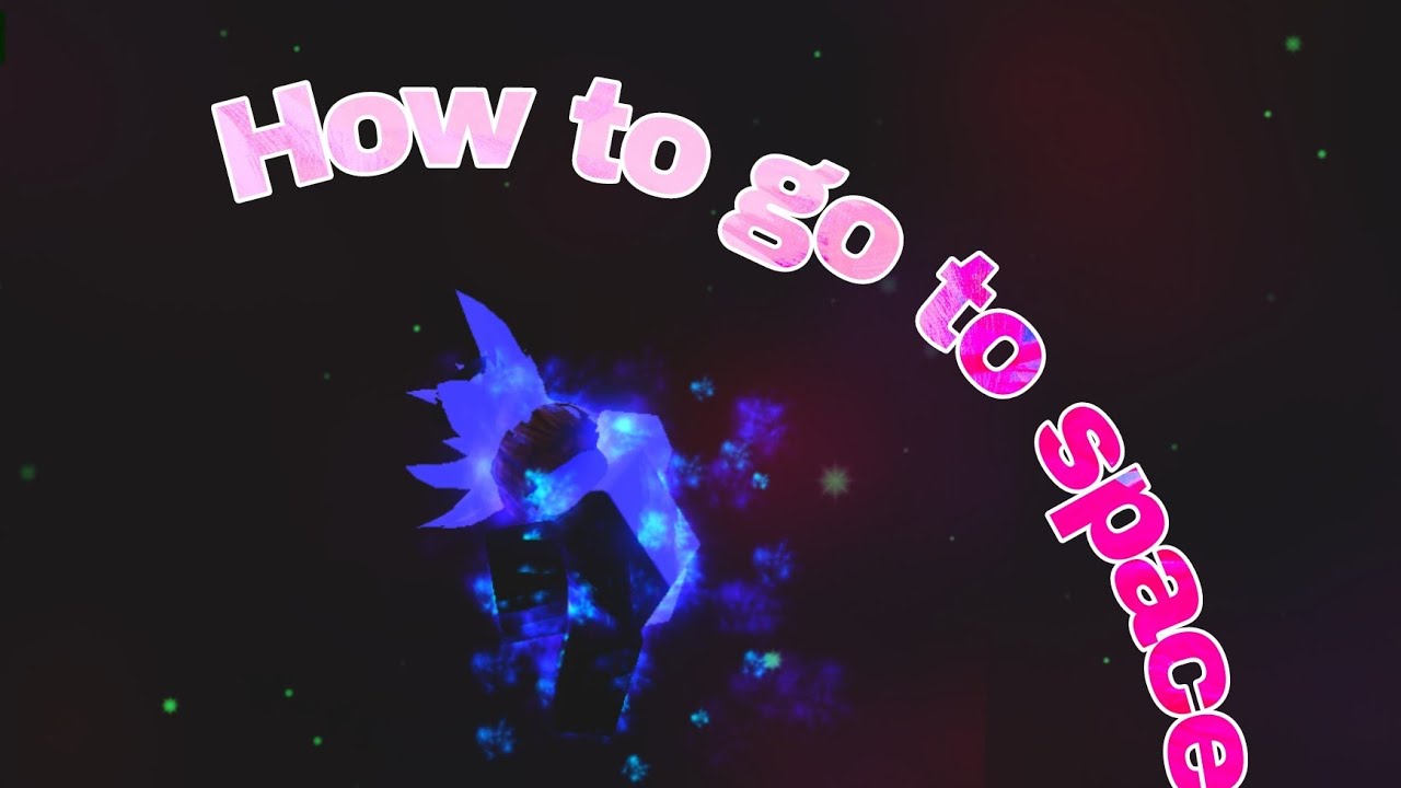 How To Go To SPACE | A UNIVERSAL TIME(Aut) - YouTube