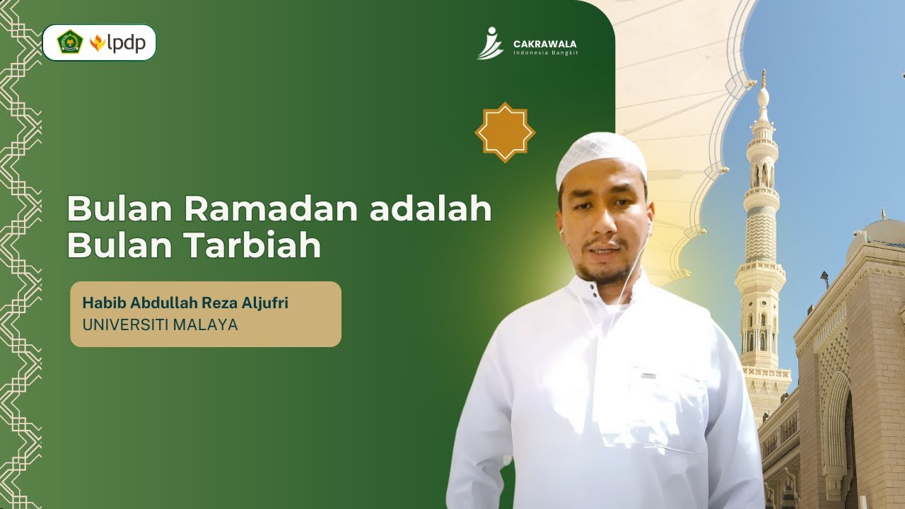 Bulan Ramadhan adalah Bulan Tarbiah-bersama Habib Abdullah Reza Aljufri (Universiti Malaya ...